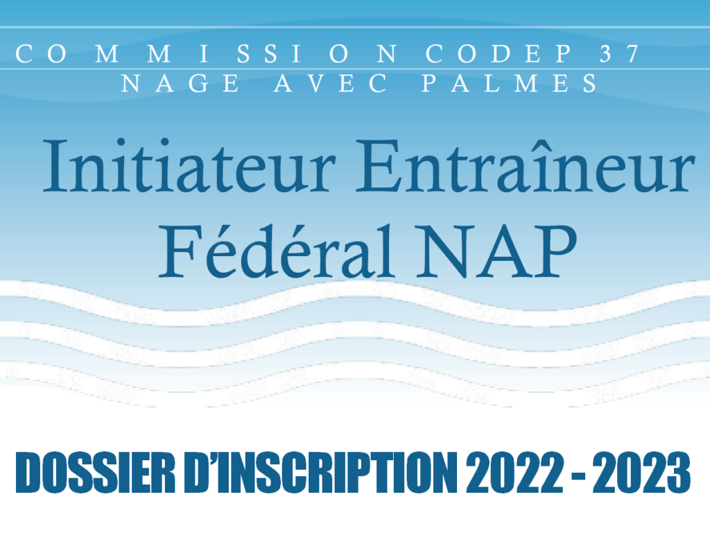 Inscription stage initiateur entraineur fédéral NAP 2022-2023 - CODEP37 FFESSM